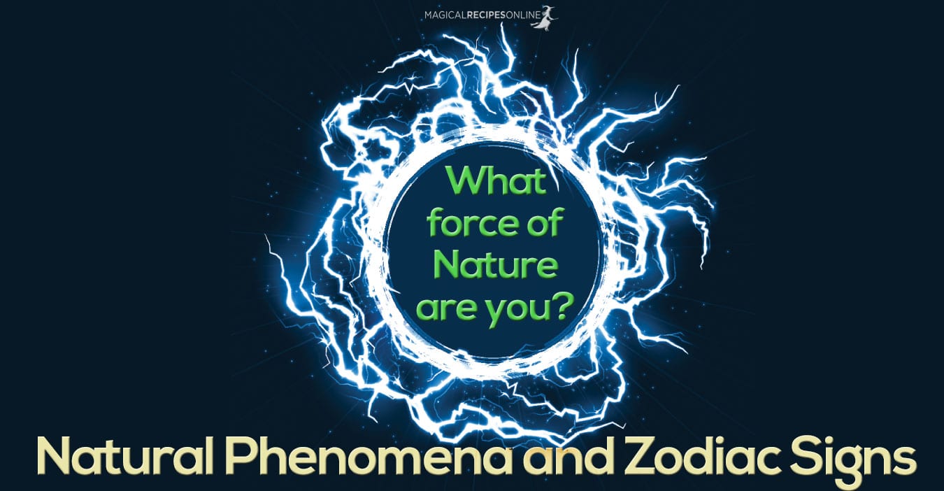 Zodiac Signs & Natural Phenomena - Magical Recipes Online
