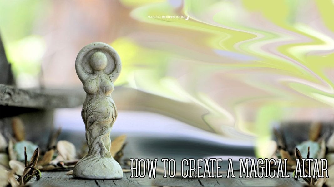 How to Create a Magical Altar - Magical Recipes Online