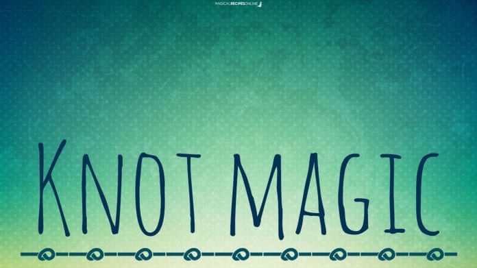 Knot Magic. How to bind magic power using knots! - Magical Recipes Online