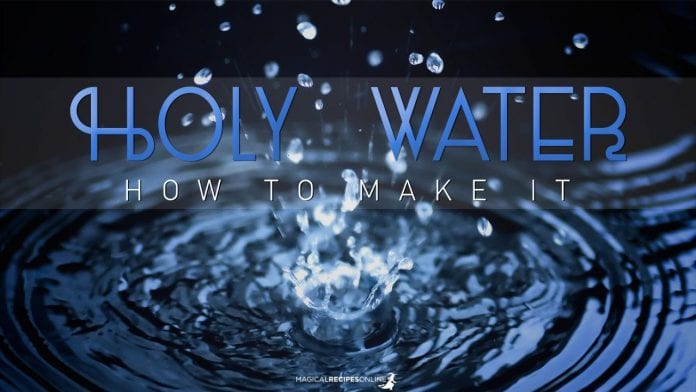 How to make Holy Water - Magical Recipes Online