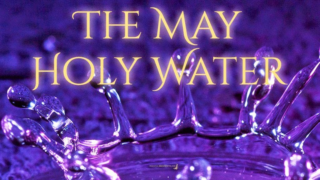 May Holy Water, to Break all Curses - Magical Recipes Online