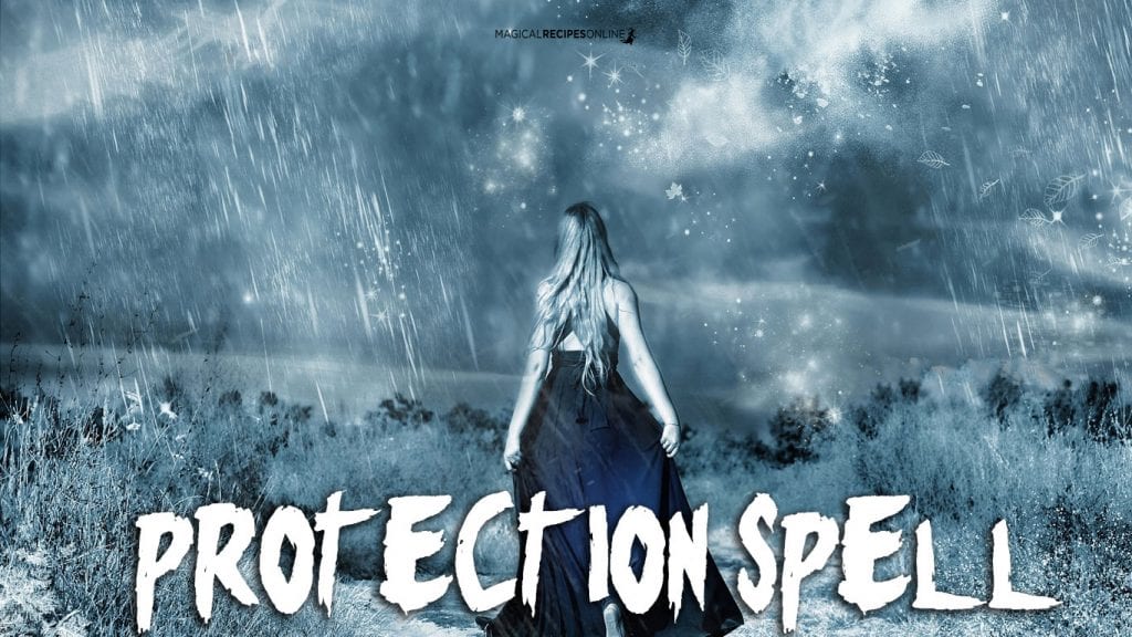 the Protection Spell - Magical Recipes Online