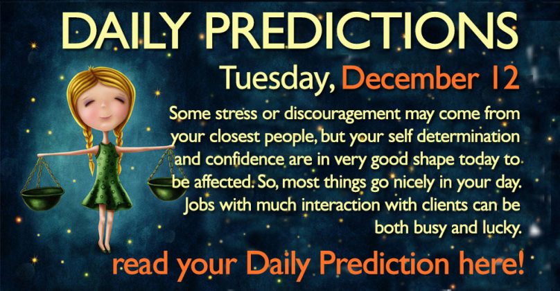 Daily Predictions for Tuesday, 12 December 2017 - Magical Recipes Online