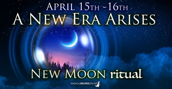 April's New Moon Ritual: A New Era Arises - Magical Recipes Online