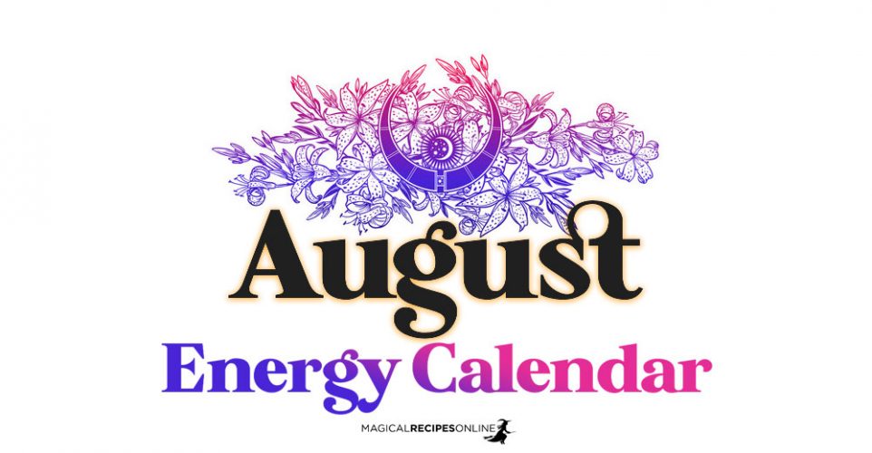 August Energy Calendar - Magical Recipes Online