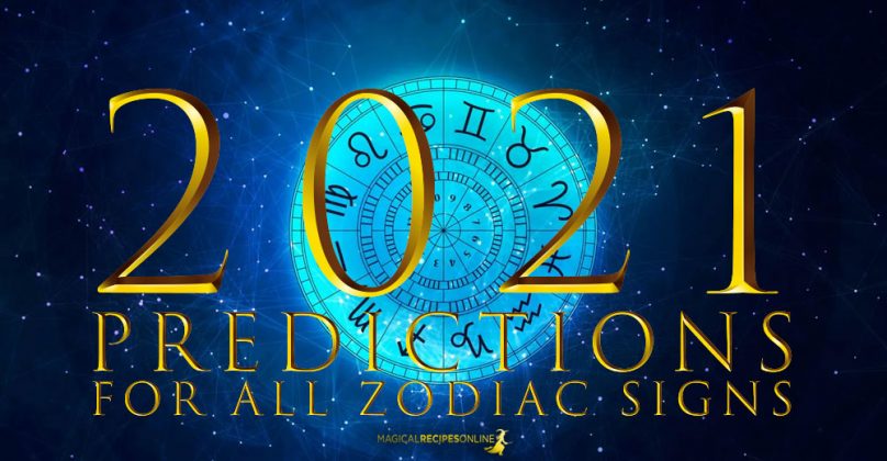 2021 Predictions for All Zodiac Signs - Magical Recipes Online