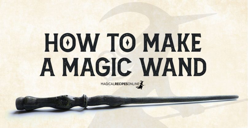How to make a Magic Wand - Magical Recipes Online