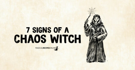 7 signs of a Chaos Witch - Magical Recipes Online