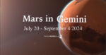 Mars in Gemini: July 20 - September 4 2024 - Major Energy Shift ...